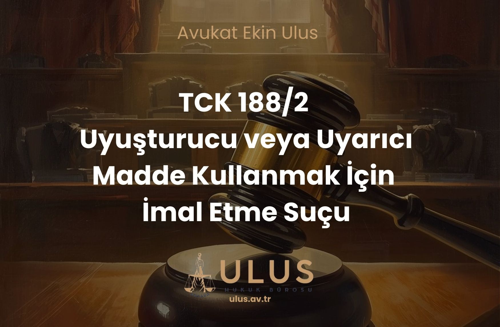 TCK 188/2 Uyuşturucu veya Uyarıcı Madde Kullanmak İçin İmal Etme Suçu